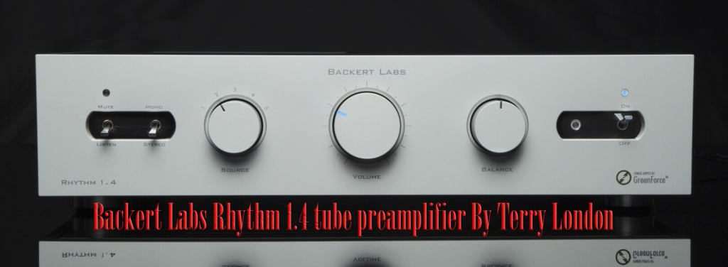 Backert Labs Rhythm 1.4 tube preamplifier By Terry London