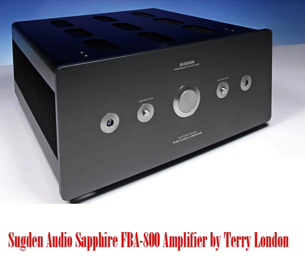Sugden Audio Sapphire FBA-800 Amplifier by Terry London